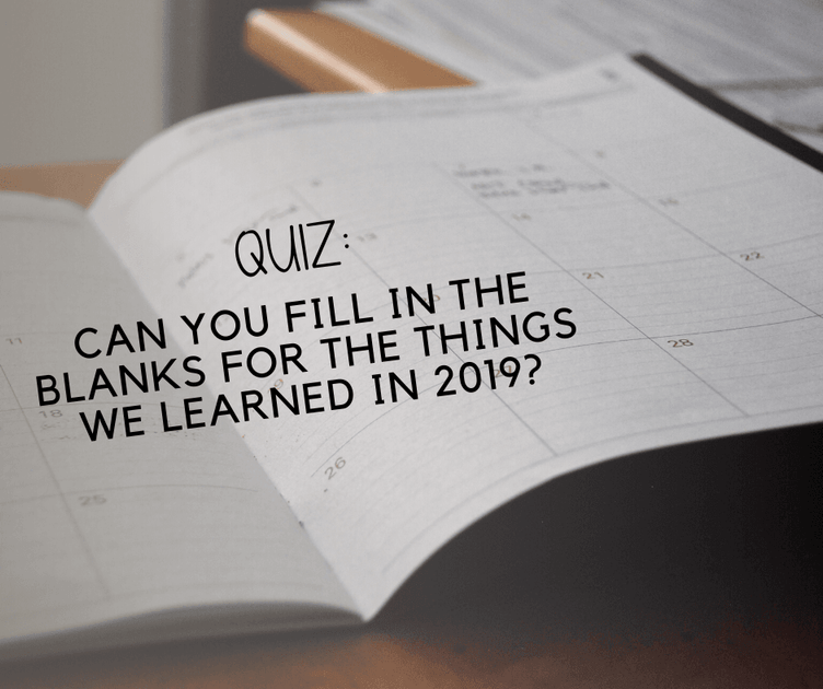 QUIZ: Can you fill in the blanks for the things we learned in 2019? – Thumper Massager Inc.