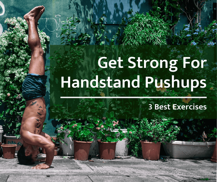 Get Strong For Handstand Pushups | 3 Best Exercises – Thumper Massager Inc.