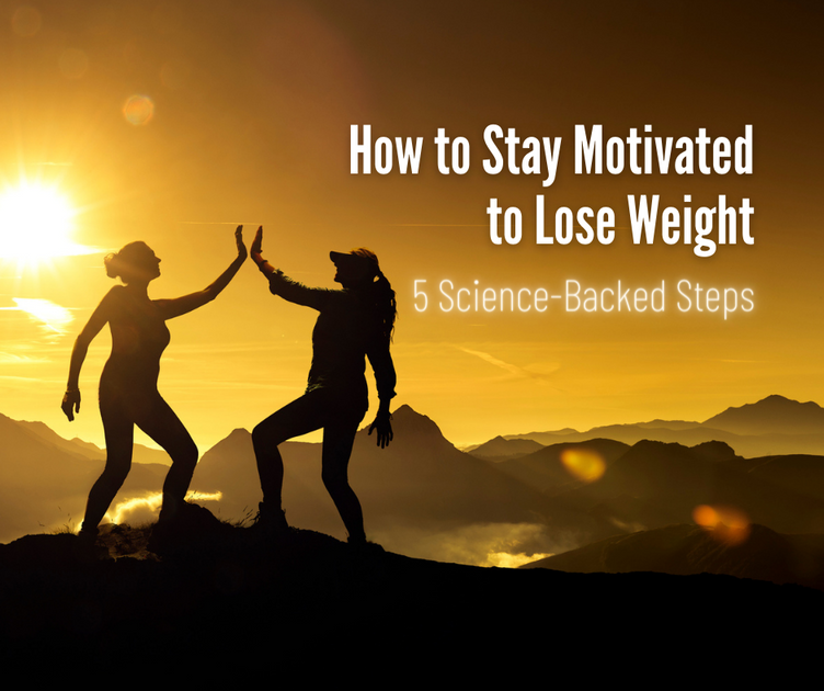 How to Stay Motivated to Lose Weight: 5 Science-Backed Steps – Thumper ...