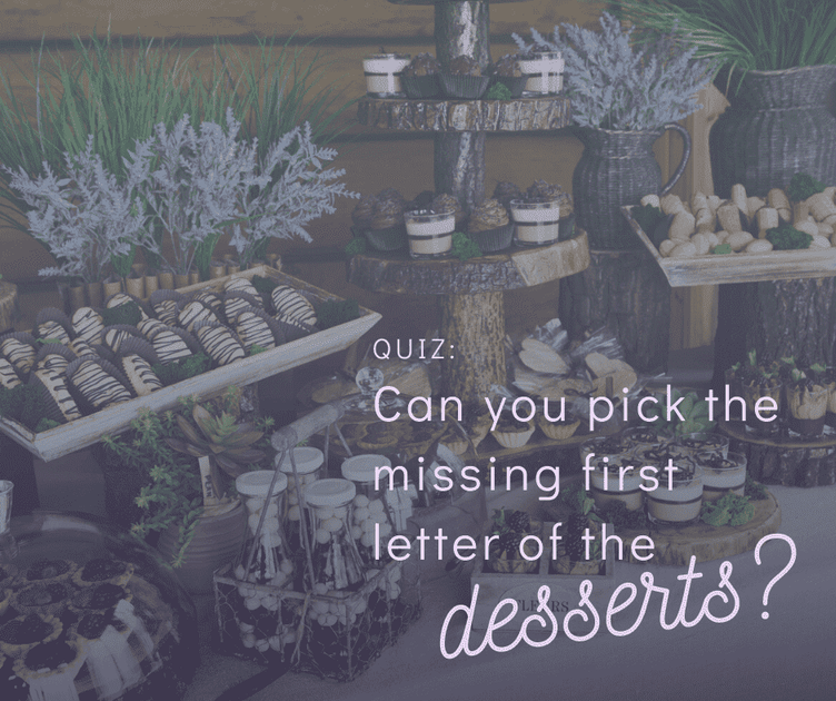 QUIZ: Can you pick the missing first letter of the desserts? – Thumper ...